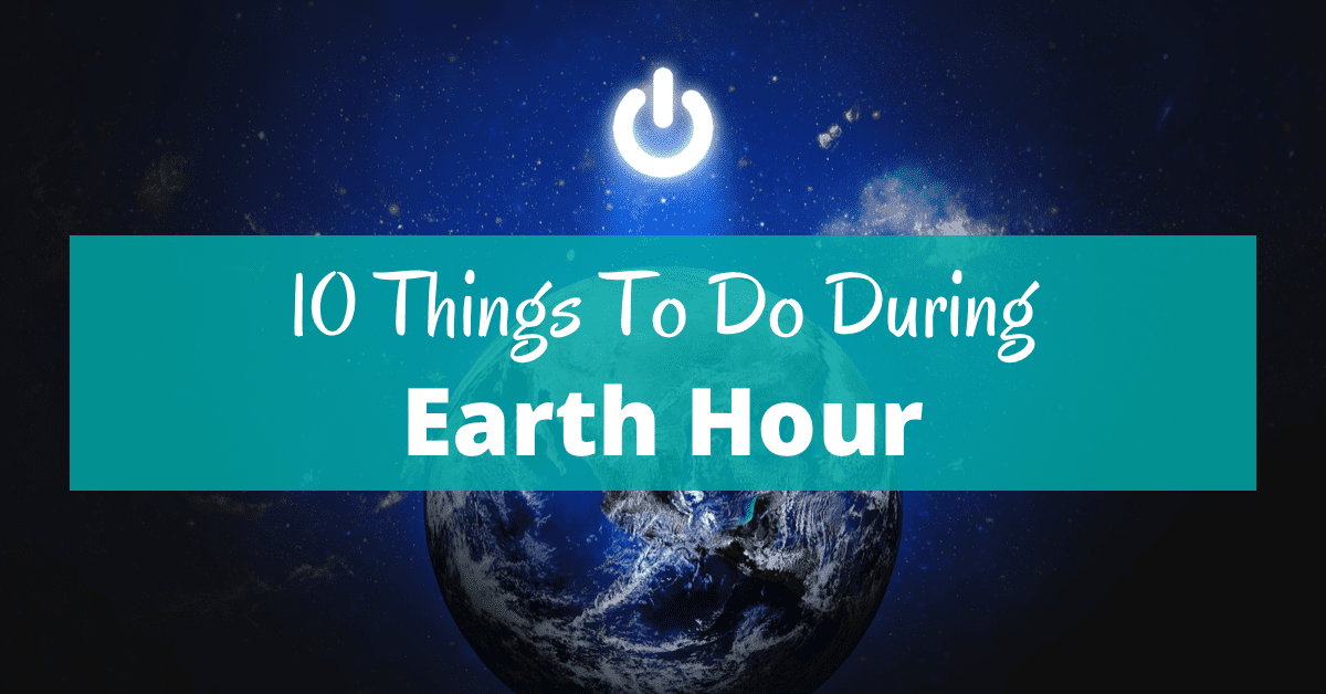 10 fun ways to celebrate Earth Hour - Boomer Eco Crusader