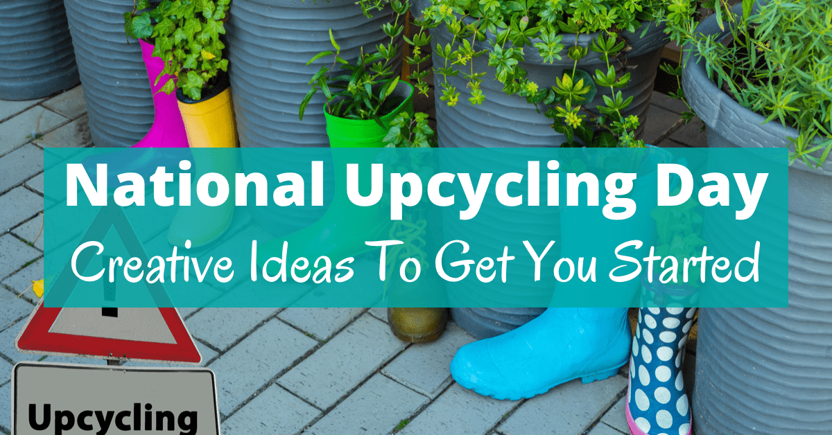 Creative upcycling ideas for National Upcycling Day - Boomer Eco Crusader