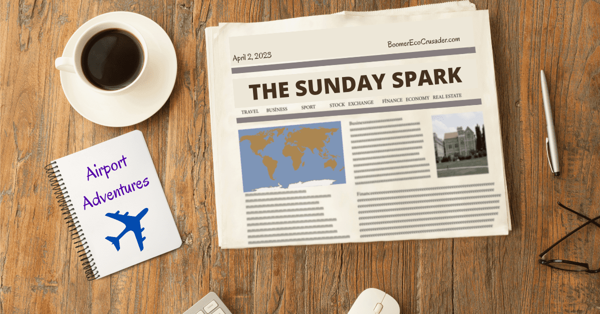 The Sunday Spark - Airport adventures at O'Hare - Boomer Eco Crusader
