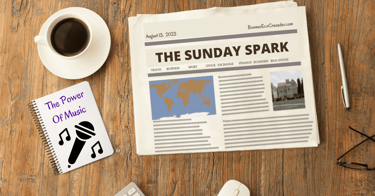 The Sunday Spark - The power of music to unite people - Boomer Eco Crusader